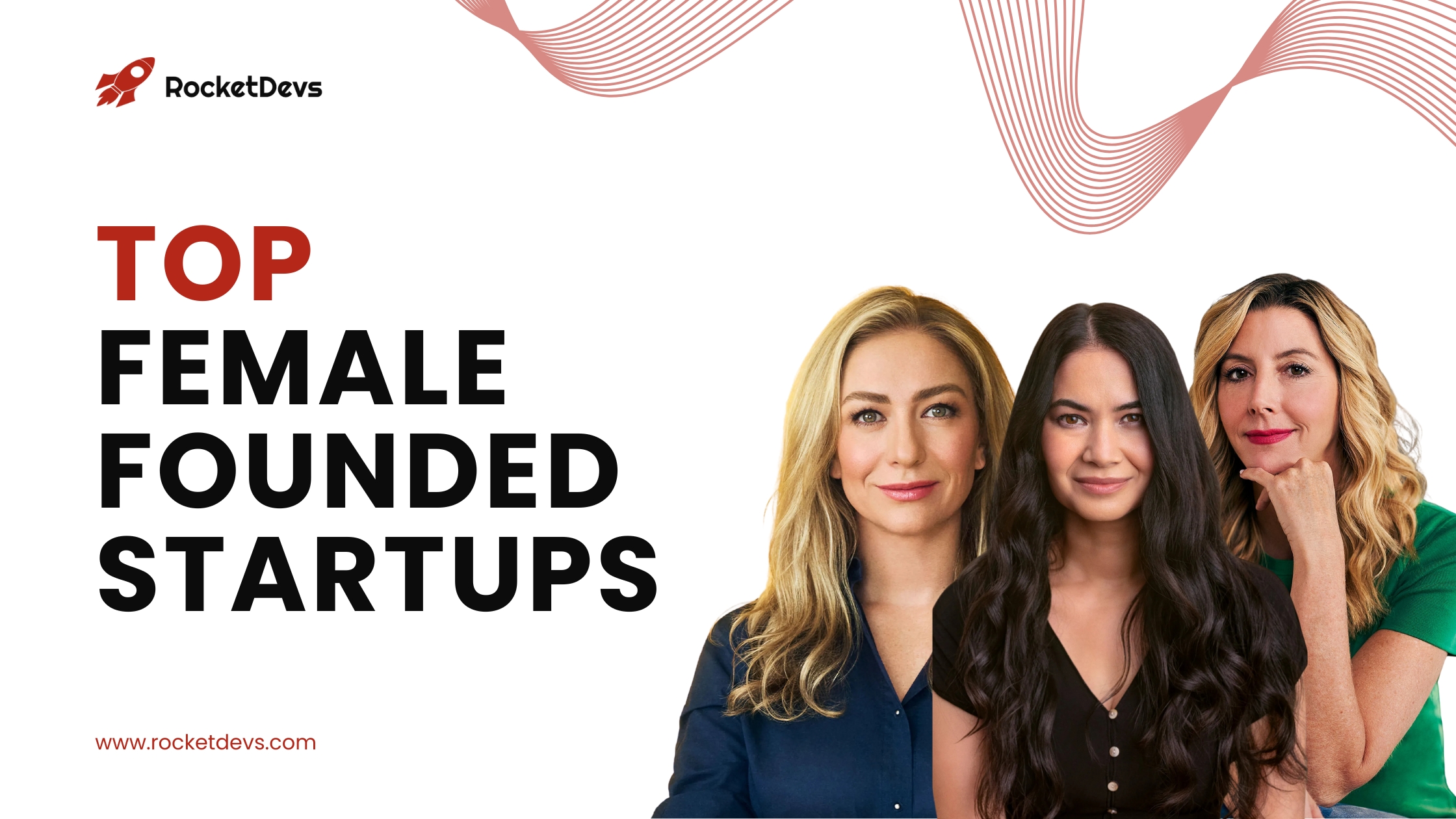 Top 11+ Female Founders & Their Startups (2025) Blog | RocketDevs